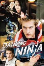 Dancing Ninja (2010) filmi - Sinemalar.com